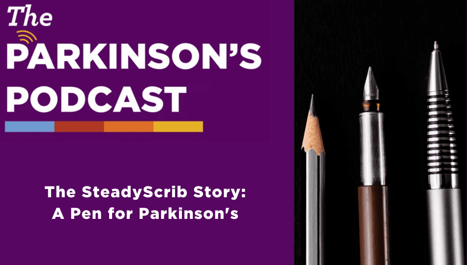 [Podcast] The SteadyScrib Story: A Pen for Parkinson's - Davis Phinney ...